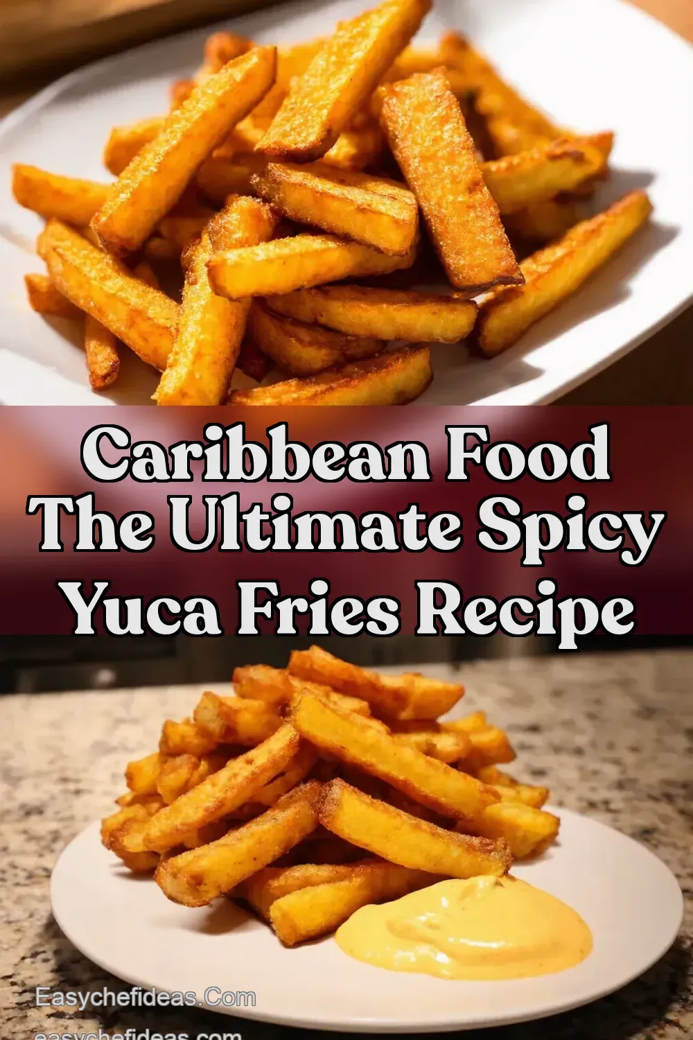 Spicy Yuca Fries A Caribbean Kick with Chipotle Aioli