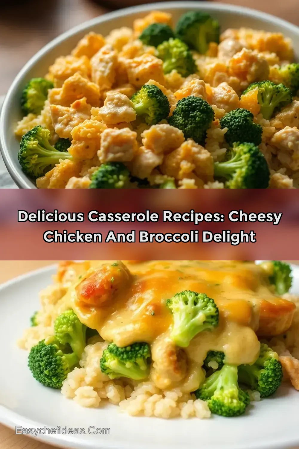 Cheesy Chicken and Broccoli Casserole: Easy Casserole…