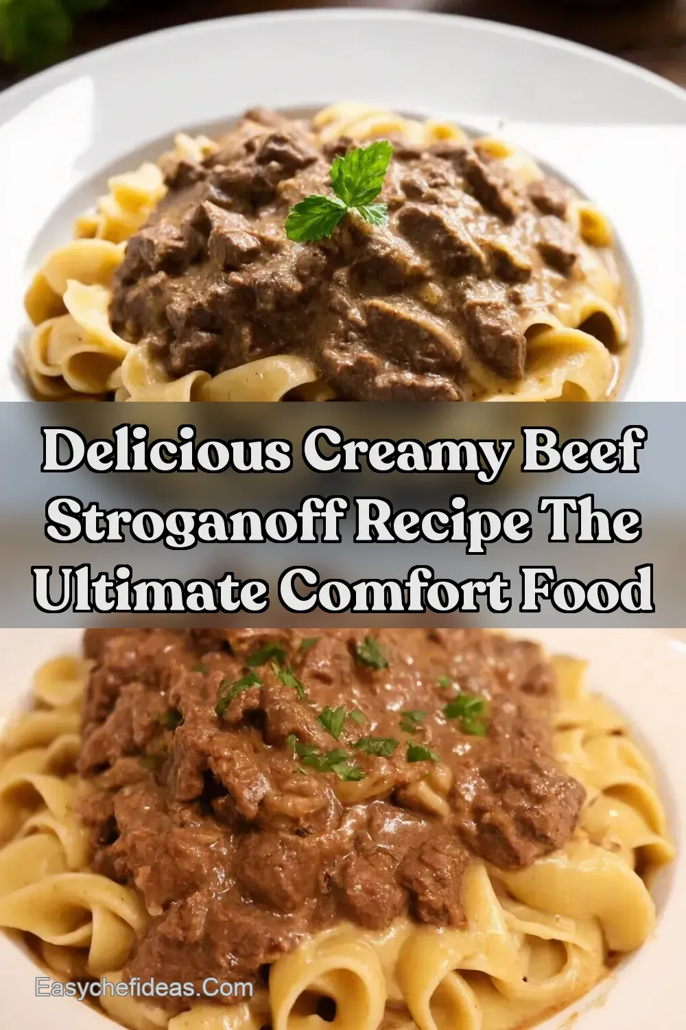 Creamy Beef Stroganoff Recipe The Ultimate Comfort Food