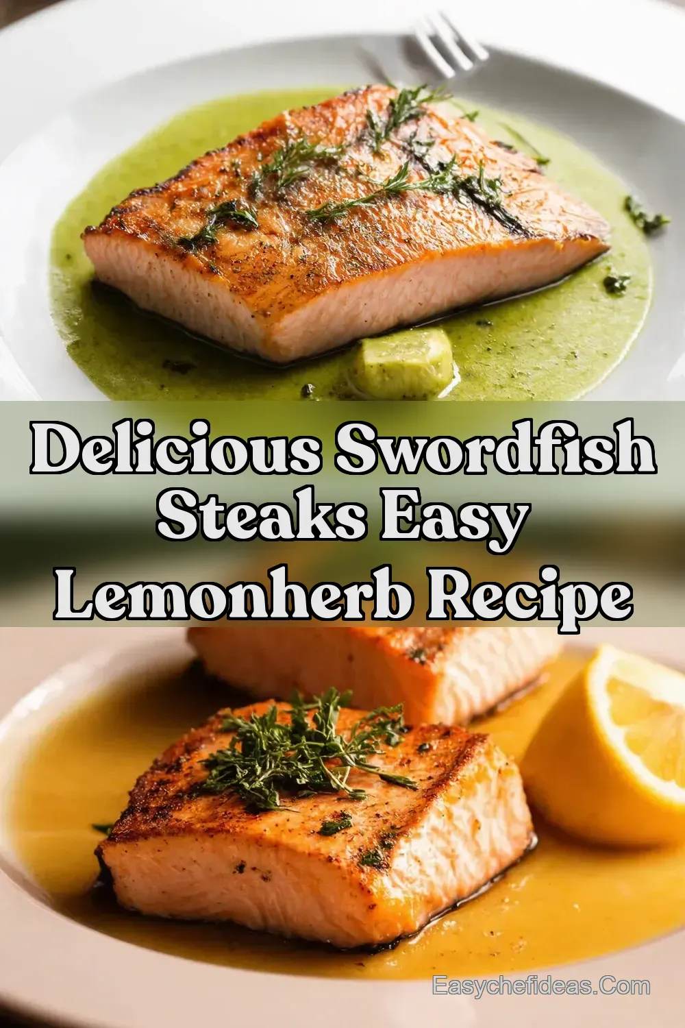 How to Cook Swordfish Steaks Seared with LemonHerb Butter