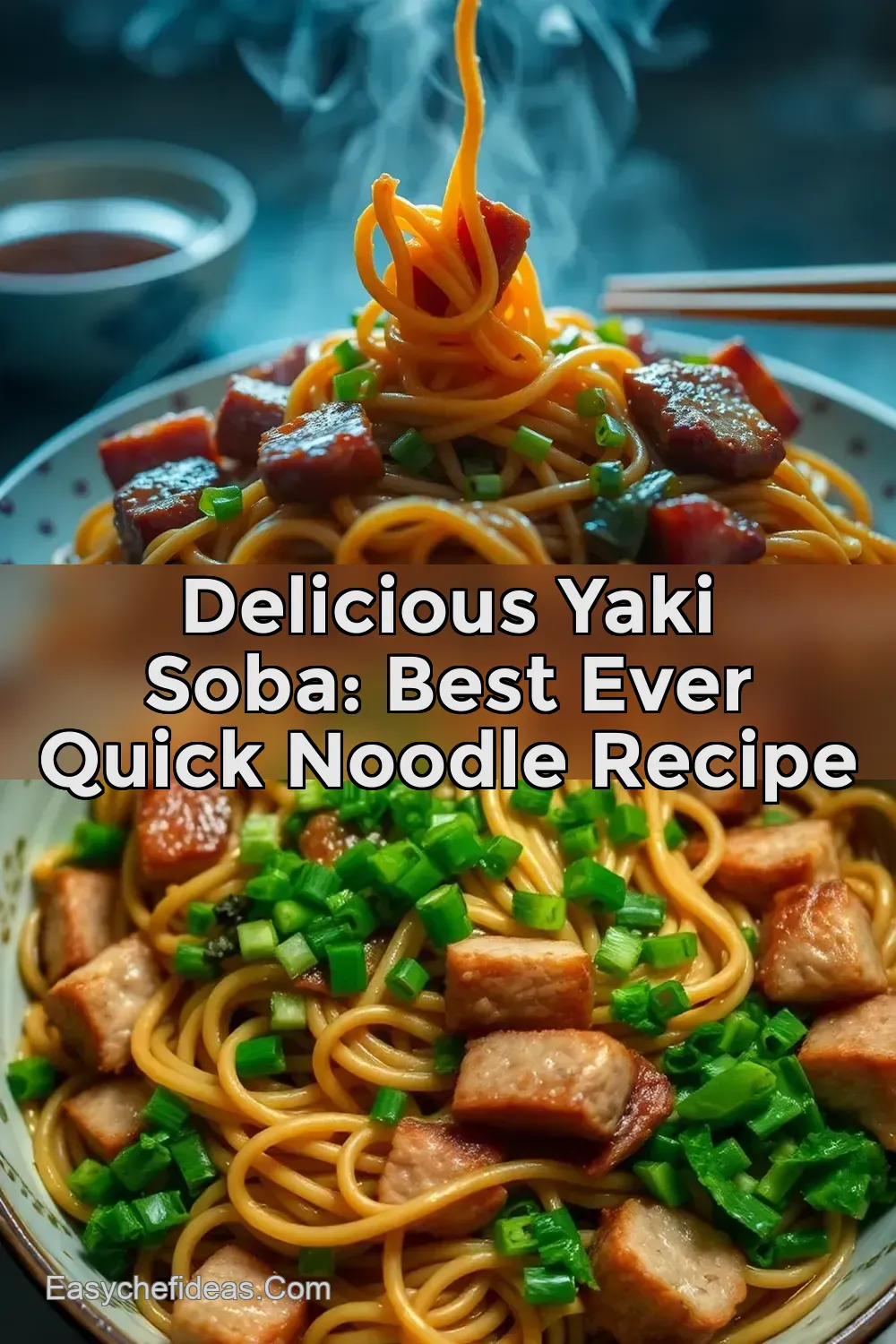 Sizzling Yaki Soba: Quick Weeknight Noodle Fix - Easy Chef…