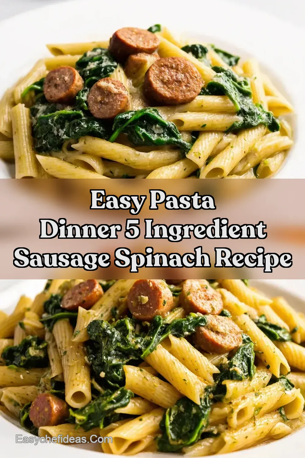 5 Ingredient Recipes Speedy Sausage Spinach Pasta - Easy…