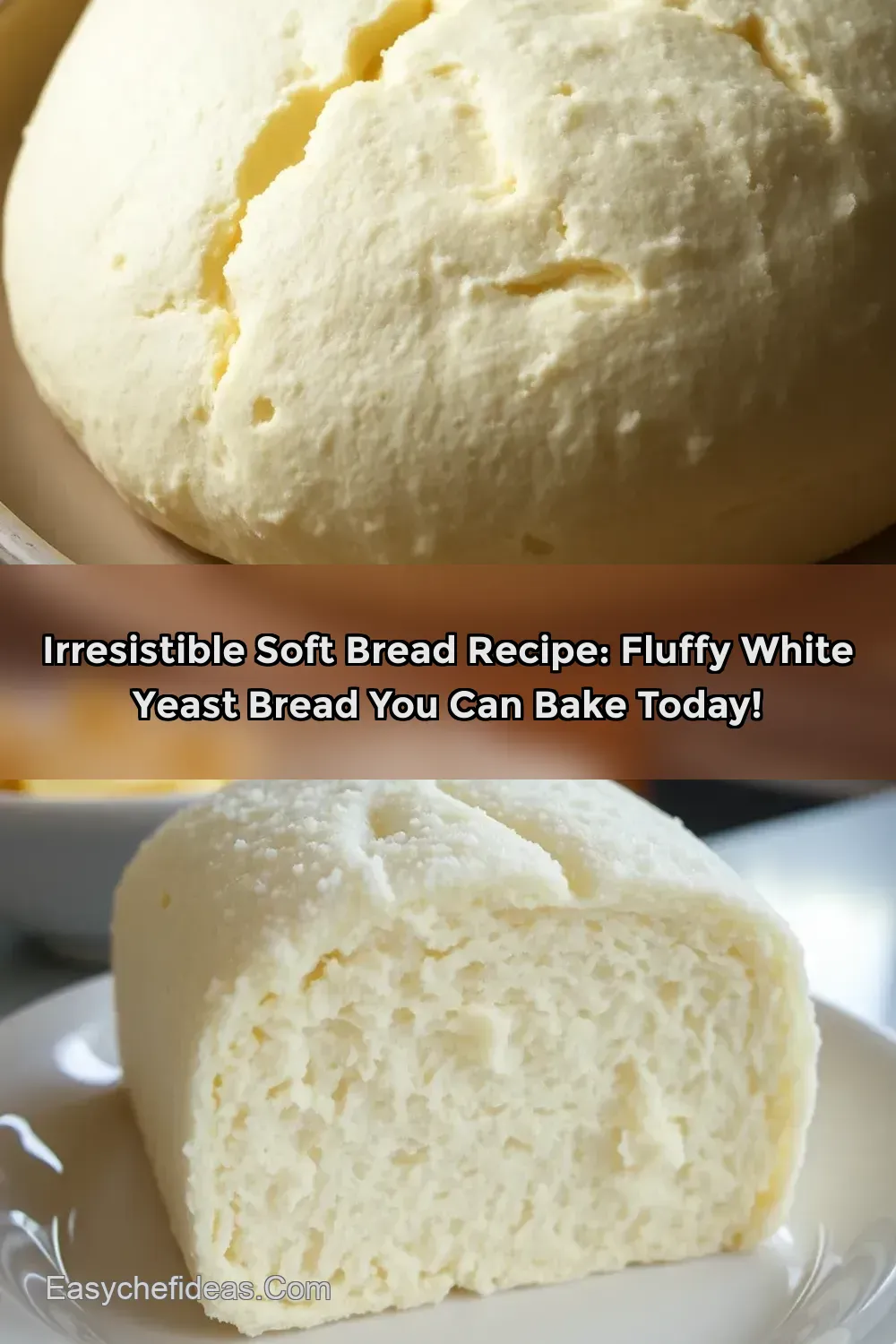 Fluffy White Yeast Bread: The Easiest Easy Bread Recipe…